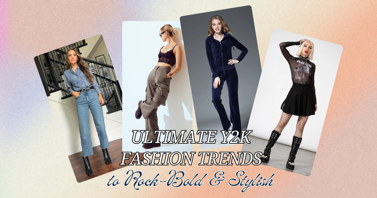 Ultimate Y2K Fashion Trends to Rock in 2025–Bold & Stylish